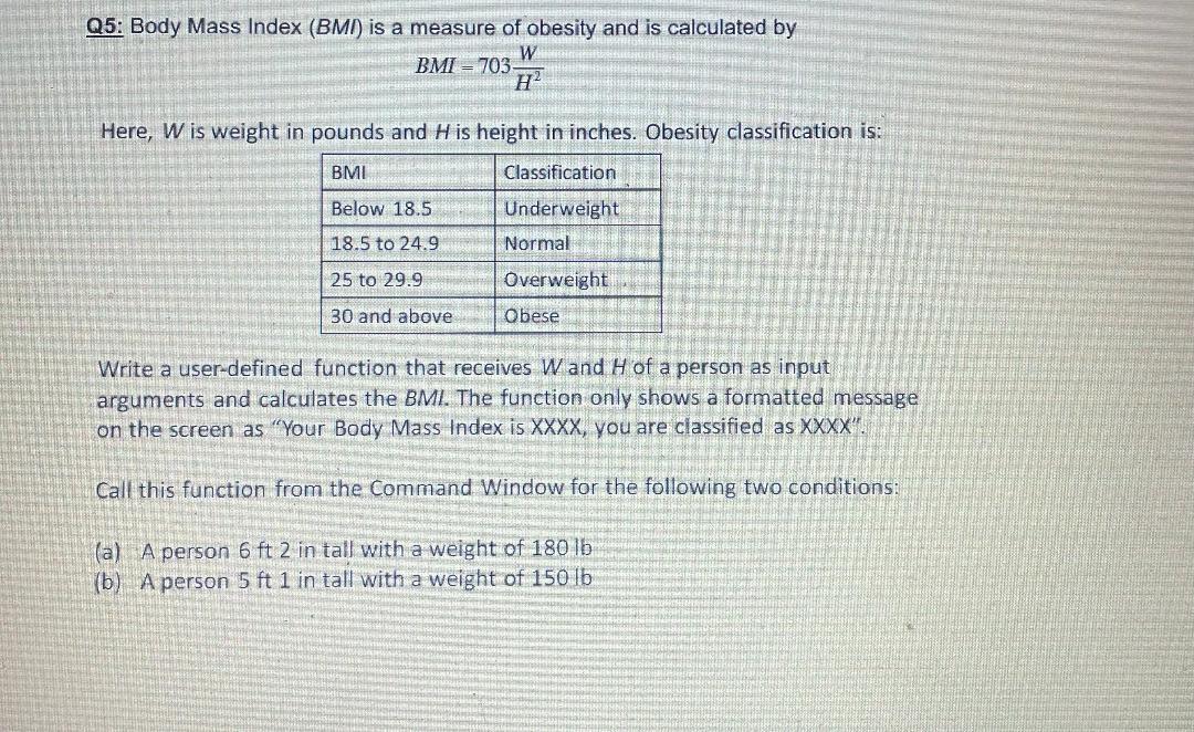 Solved Q5: Body Mass Index (BMI) is a measure of obesity and | Chegg.com