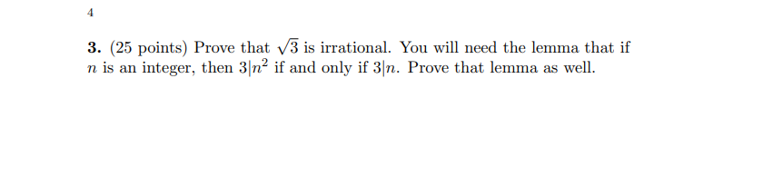 Solved 4 3. (25 points) Prove that V3 is irrational. You | Chegg.com