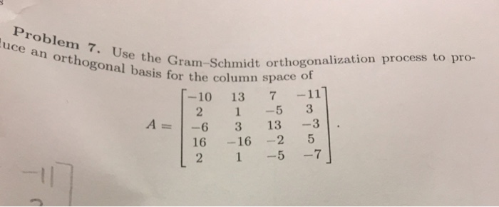 Solved Use the Gram-Schmidt orthogonalization process to | Chegg.com