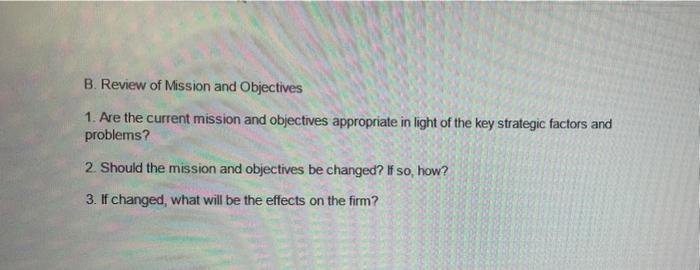 Solved B. Review of Mission and Objectives 1. Are the | Chegg.com