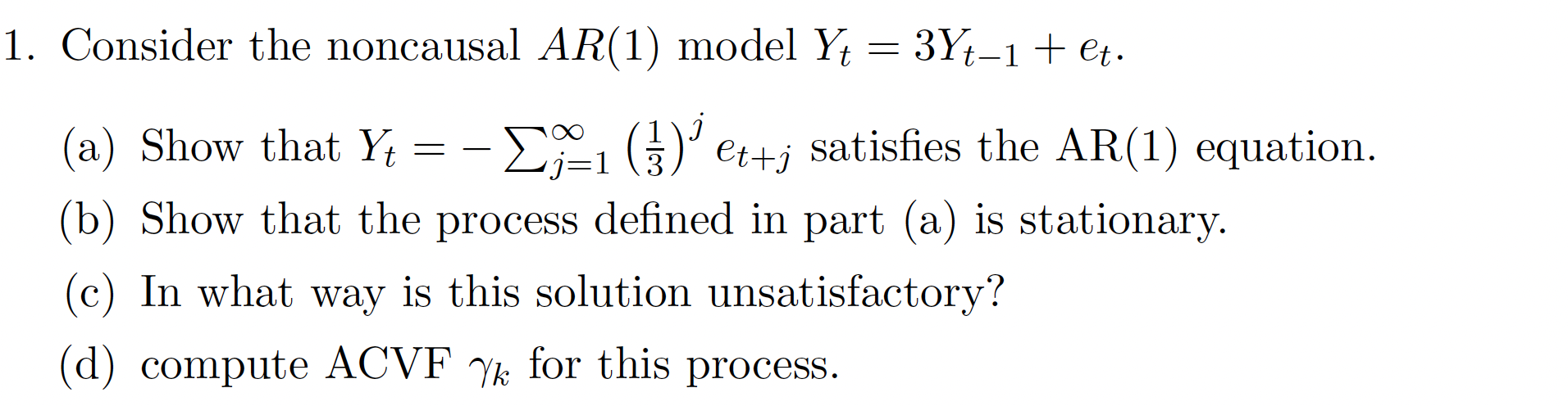 Solved Consider the noncausal AR(1) model Yt=3Yt−1+et (a) | Chegg.com