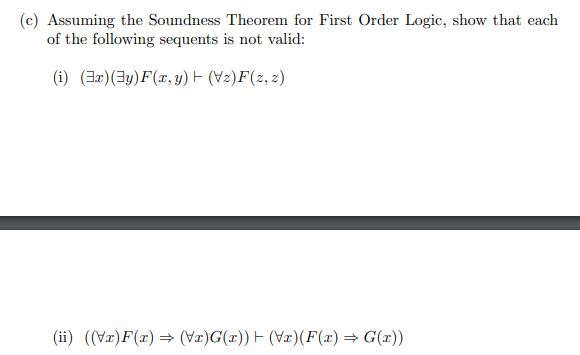 Solved (c) Assuming the Soundness Theorem for First Order | Chegg.com