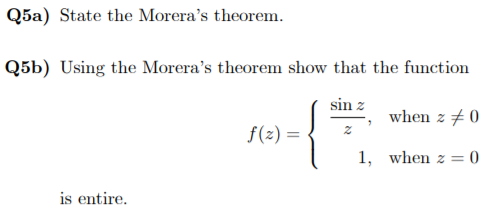 Solved Q5a) State the Morera's theorem. Q5b) Using the | Chegg.com