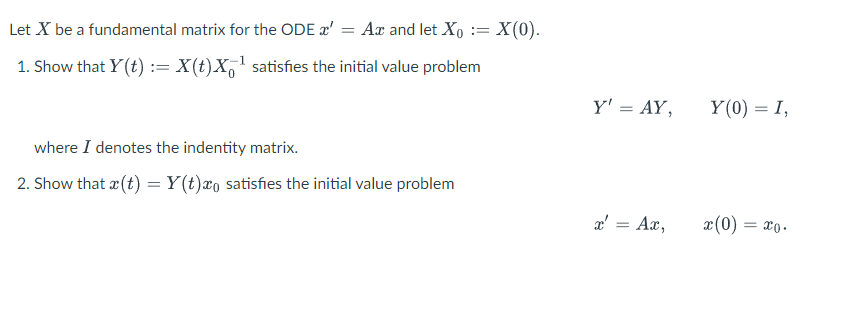 Solved Let X be a fundamental matrix for the ODE x′=Ax and | Chegg.com