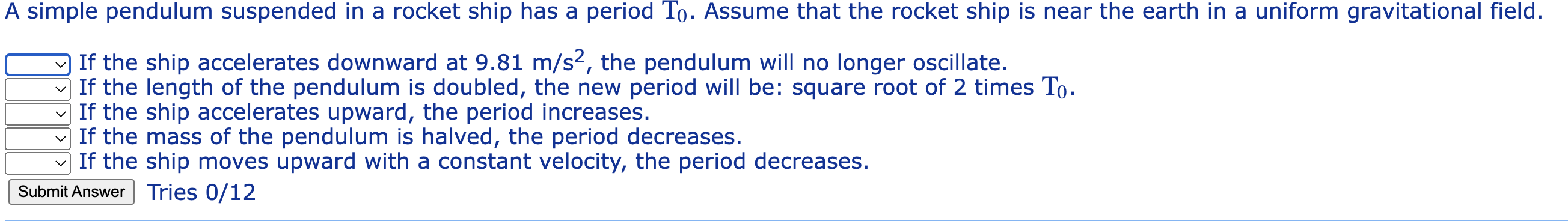 Solved A simple pendulum suspended in a rocket ship has a | Chegg.com