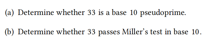 Solved (a) Determine whether 33 is a base 10 pseudoprime. | Chegg.com