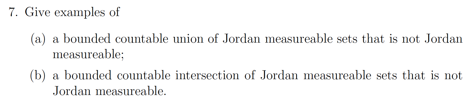 Solved 7. Give examples of (a) a bounded countable union of | Chegg.com