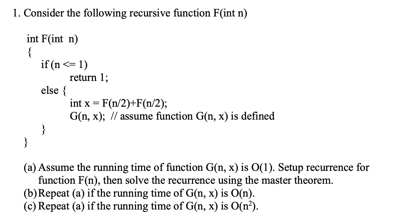 Solved 1. Consider the following recursive function F( int | Chegg.com