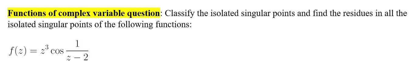 Solved Functions of complex variable question: Classify the | Chegg.com