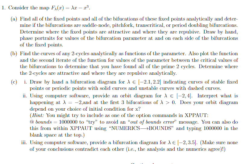 Solved Consider the map Fλ(x) = λx − x3. (a) Find all of the | Chegg.com