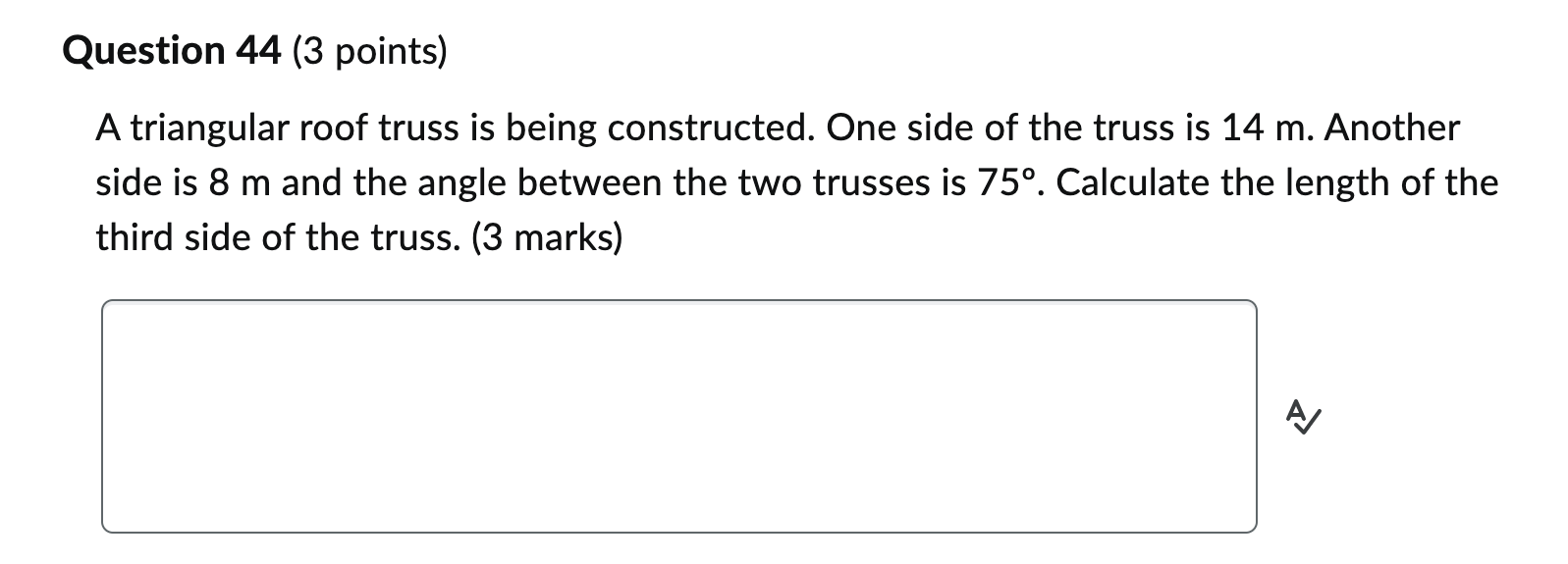 Solved A triangular roof truss is being constructed. One | Chegg.com