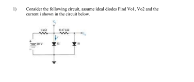 Solved Consider the following circuit, assume ideal diodes | Chegg.com