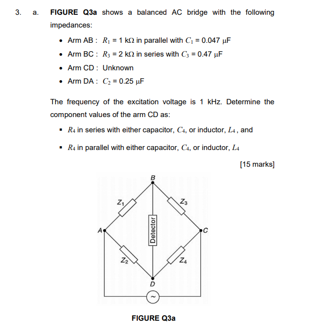 Solved 3. a. FIGURE Q3a shows a balanced AC bridge with the | Chegg.com