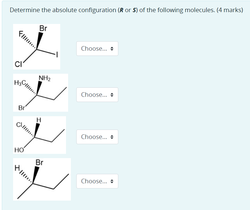Determine the absolute configuration ( R or S ) of | Chegg.com
