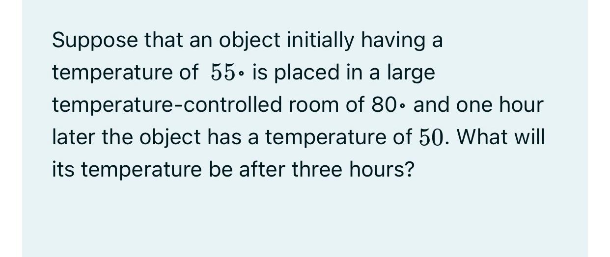 Solved Suppose that an object initially having a temperature | Chegg.com