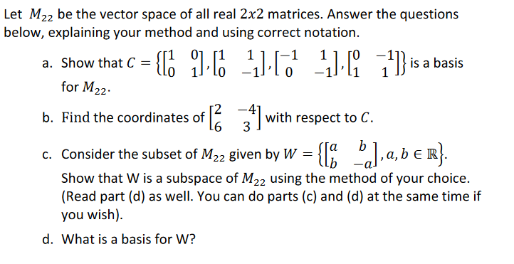 Solved et M22 be the vector space of all real 2x2 matrices. | Chegg.com