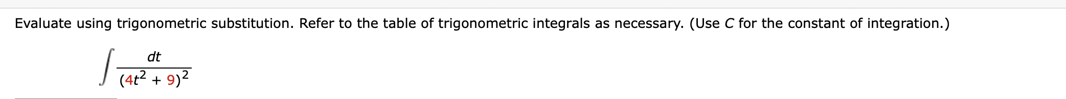 Solved Evaluate using trigonometric substitution. Refer to | Chegg.com
