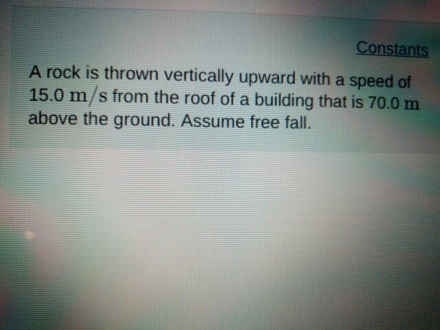 Solved Constants A rock is thrown vertically upward with a | Chegg.com