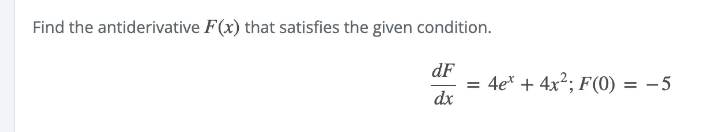 Solved Find the antiderivative F(x) ﻿that satisfies the | Chegg.com