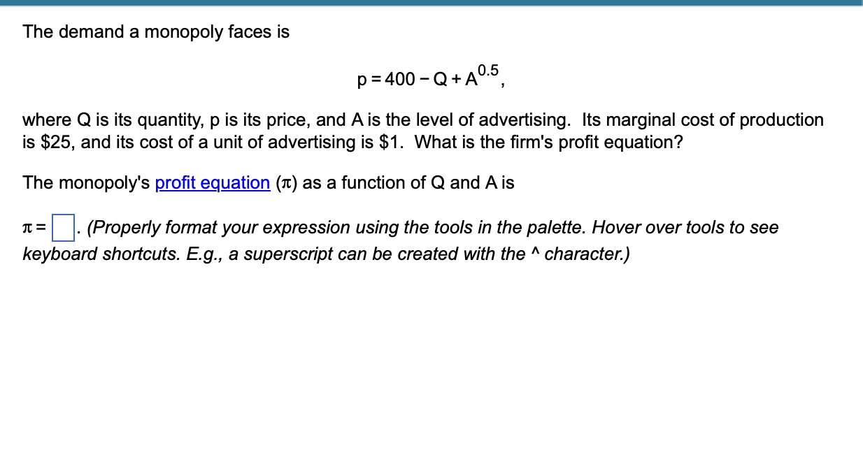 Solved The demand a monopoly faces isp=400-Q+A0.5,where Q | Chegg.com