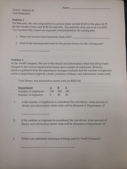 Solved Name Unit 4-Activity #2 Cost Estimation Problem 1 For | Chegg.com