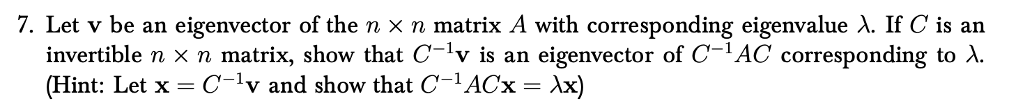 Solved Let v ﻿be an eigenvector of the n×n ﻿matrix A with | Chegg.com