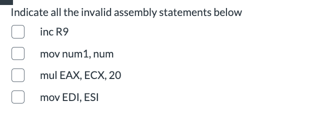 Solved Indicate all the invalid assembly statements below | Chegg.com
