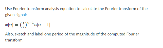 Solved Use Fourier transform analysis equation to calculate | Chegg.com