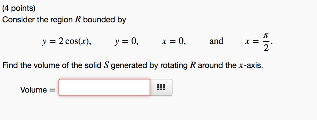 Solved (4 points) Consider the region R bounded by | Chegg.com