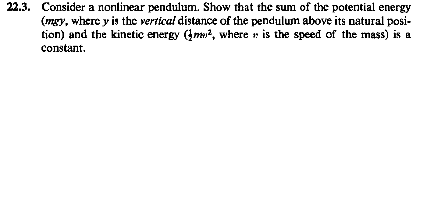 Solved 22.3. Consider a nonlinear pendulum. Show that the | Chegg.com