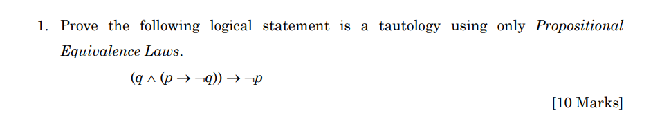 Solved 1. Prove the following logical statement is a | Chegg.com