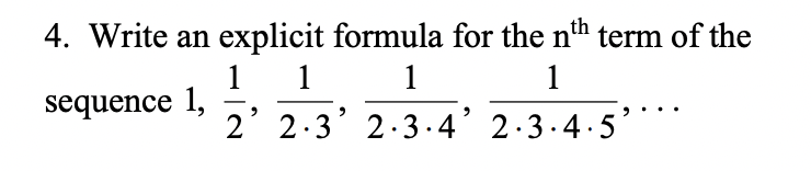 Solved 4. Write an explicit formula for the nth term of the | Chegg.com