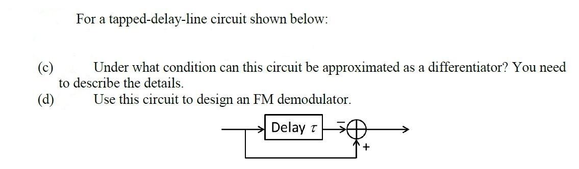 Solved For a tapped-delay-line circuit shown below: (c) | Chegg.com