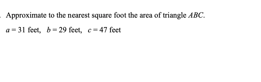 Solved - Approximate to the nearest square foot the area of | Chegg.com