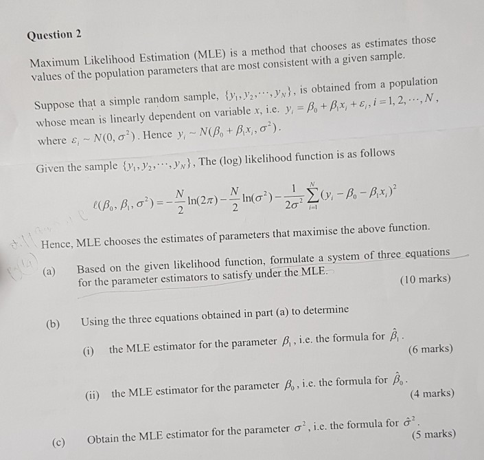 Solved Question2 Maximum Likelihood Estimation (MLE) is a | Chegg.com