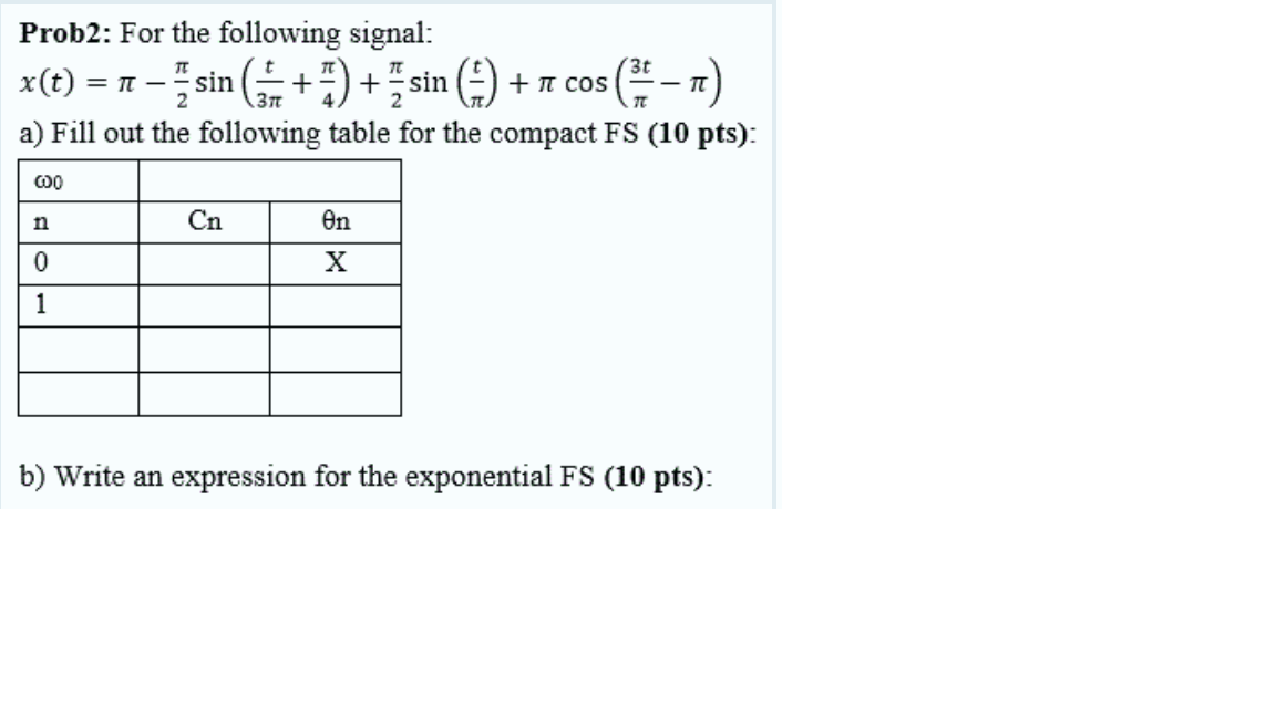 Solved Prob2: For the following signal: x(t) = 1 - sin(+1) + | Chegg.com