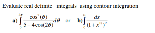 Solved Evaluate real definite integrals using contour | Chegg.com