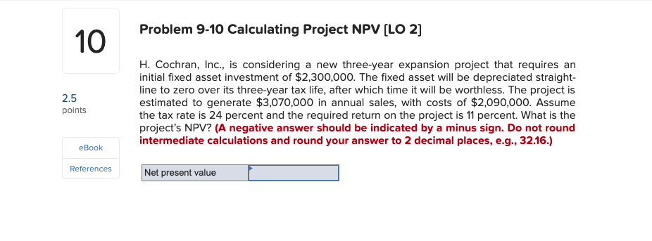 Solved Problem 9-10 Calculating Project NPV (LO 2] 2.5 | Chegg.com