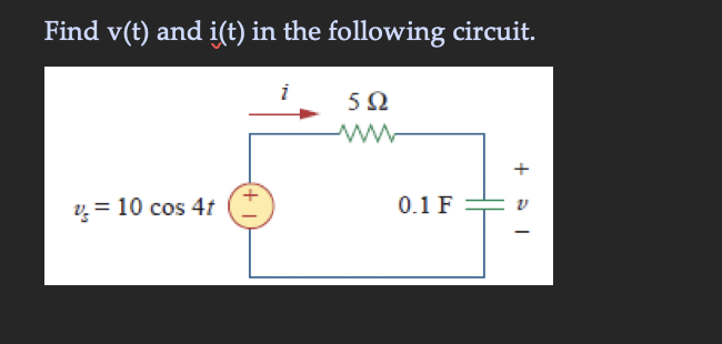 Solved Find v(t) and i(t) in the following circuit. | Chegg.com