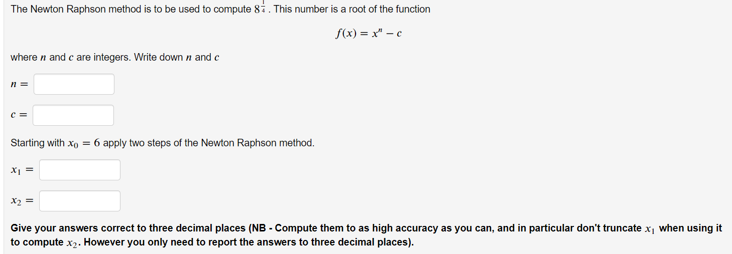 Solved The Newton Raphson method is to be used to compute | Chegg.com