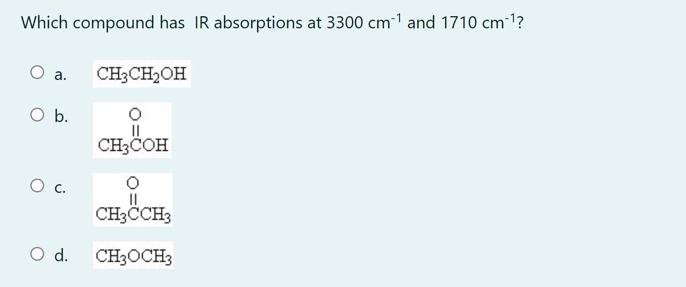 Solved Which compound has IR absorptions at 3300 cm-1 and | Chegg.com