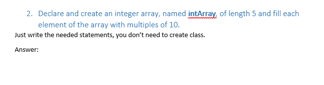 Solved 2. Declare and create an integer array, named | Chegg.com