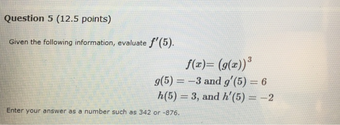 Solved Given the following information, evaluate f'(5) f(x) | Chegg.com