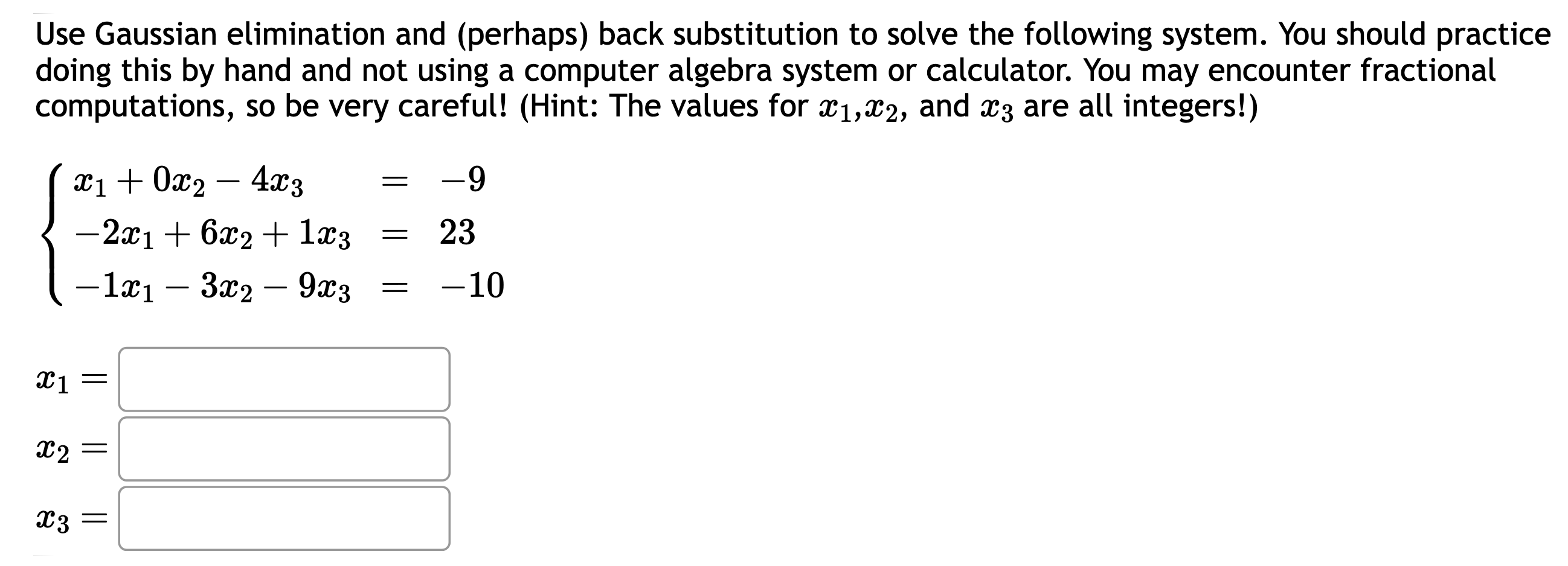 Solved Use Gaussian elimination and (perhaps) ﻿back | Chegg.com