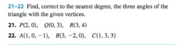 Solved 21-22 Find, correct to the nearest degree, the three | Chegg.com