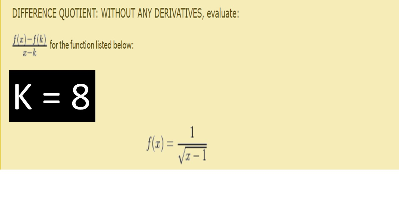 Solved DIFFERENCE QUOTIENT: WITHOUT ANY DERIVATIVES, | Chegg.com