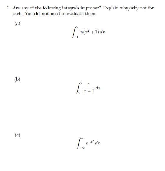 Solved 1. Are any of the following integrals improper? | Chegg.com