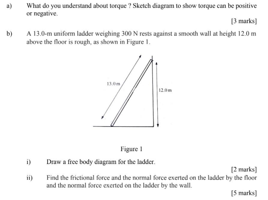 Solved a) What do you understand about torque ? Sketch | Chegg.com