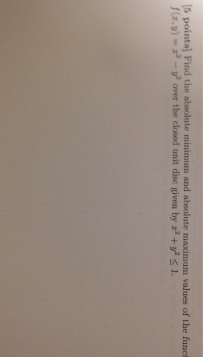 Solved Find the absolute minimum and absolute maximum values | Chegg.com