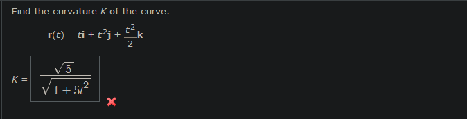 Solved Find the curvature K of the curve. r(t)=ti+t2j+2t2k | Chegg.com